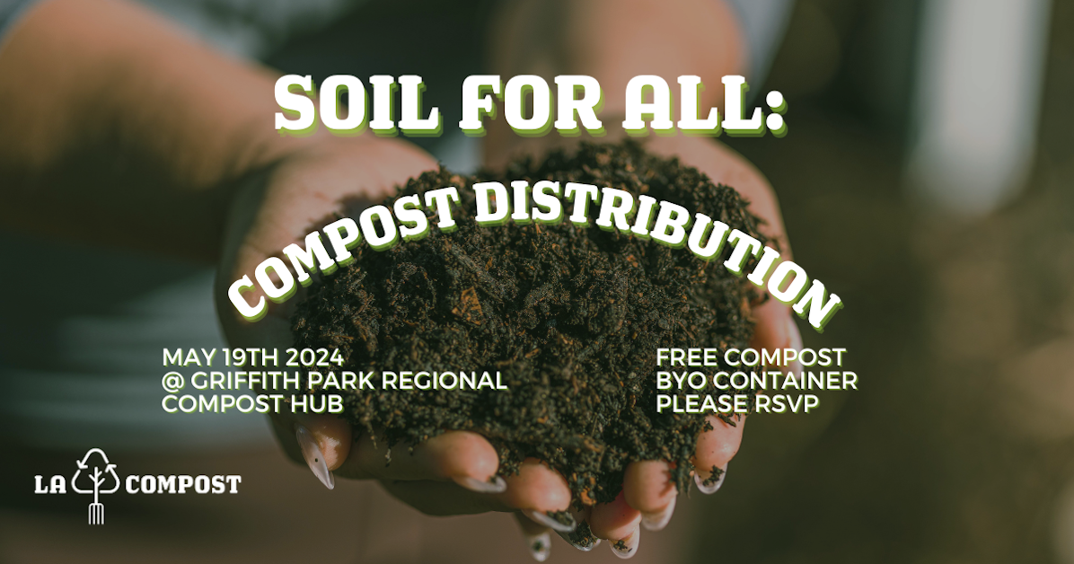 Soil For All: Compost Distribution (Griffith Park Compost Hub) · LA Compost